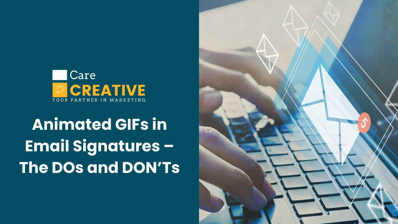 Animated GIFs in Email Signatures - The DOs and DON'Ts - CareCREATIVE